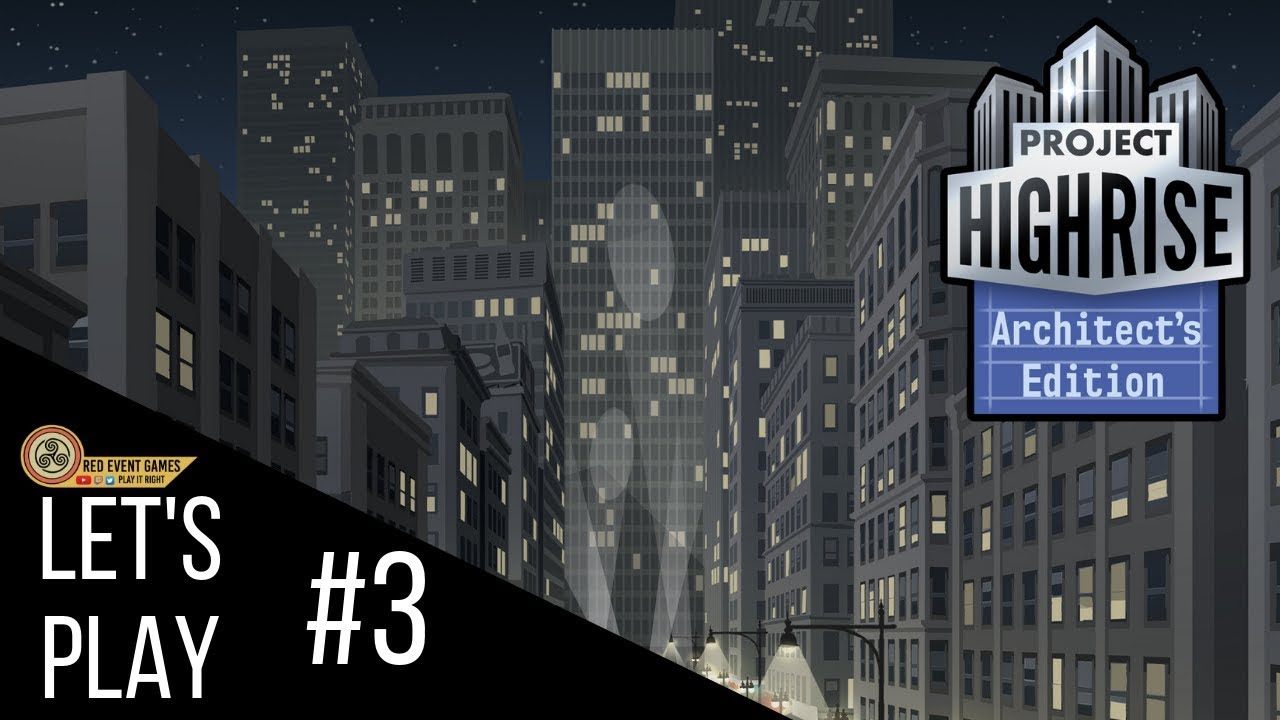 Lets Play Project Highrise (Architects Edition) - Episode 3 - YouTube