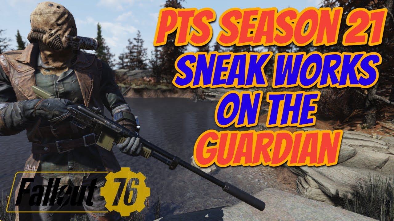 Fallout 76 Sneak Works on the Guardian | PTS Season 21 - YouTube