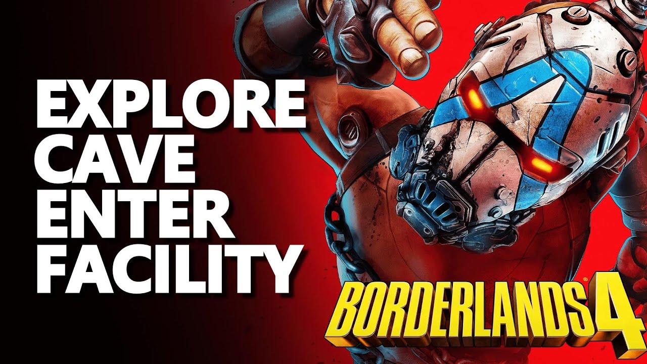 Explore cave Enter facility Borderlands 4 - YouTube