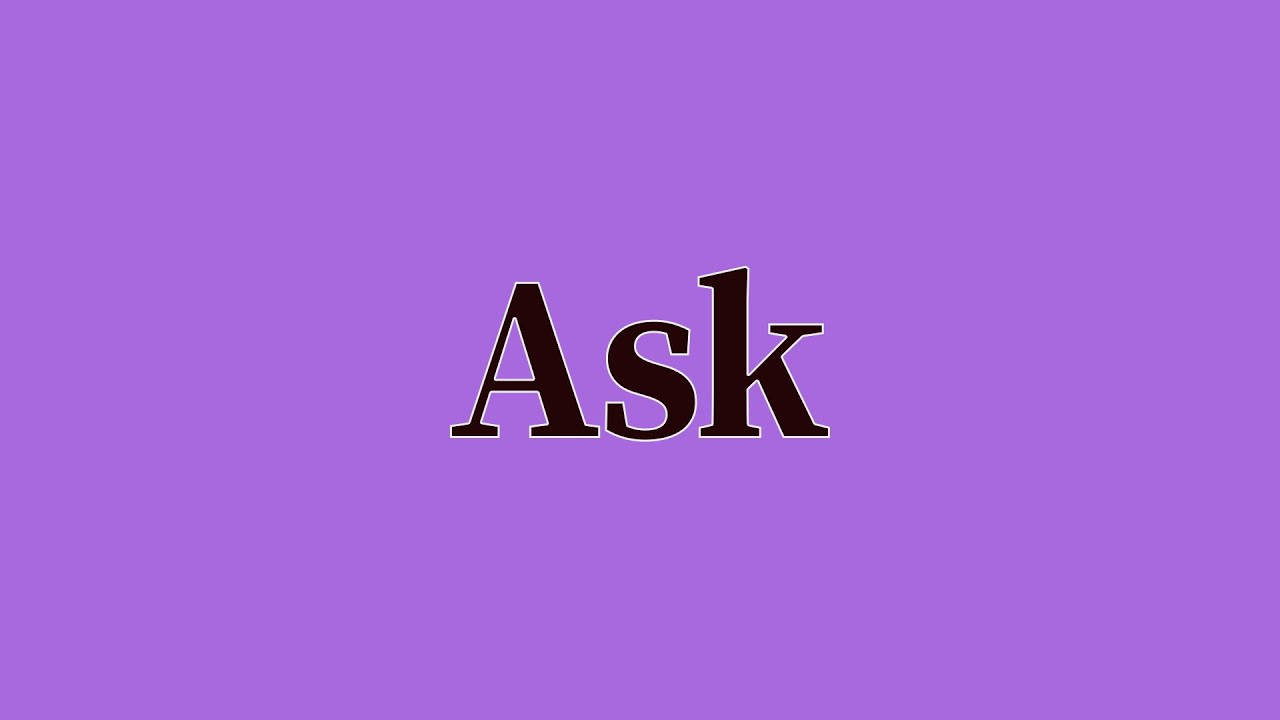 Ask Pronunciation and Meaning - YouTube