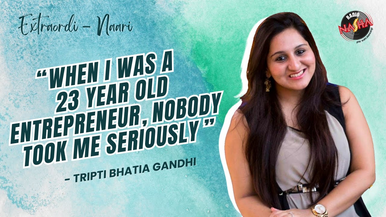 “THE MOST TALENTED WOMEN ARE FROM PREVIOUS GENERATION”- TRIPTI BHATIA ...