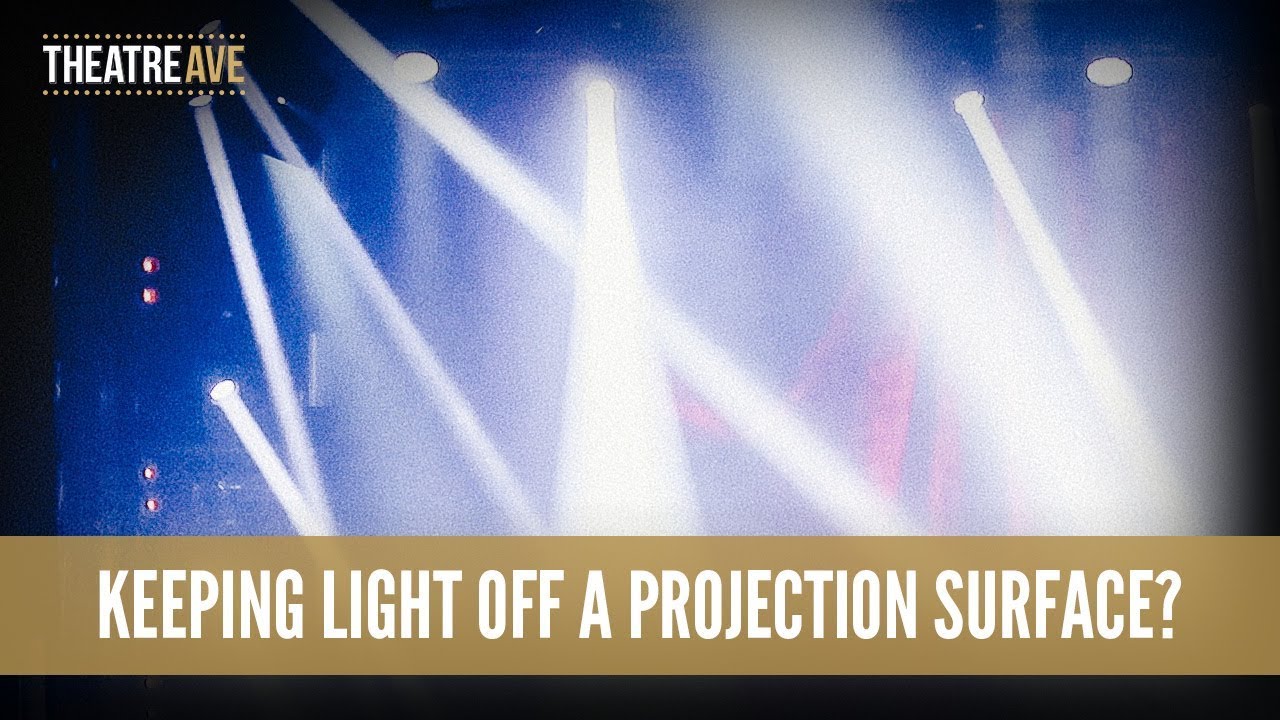 How to Keep Light Off Your Projection Surface? | Behind the Curtain ...