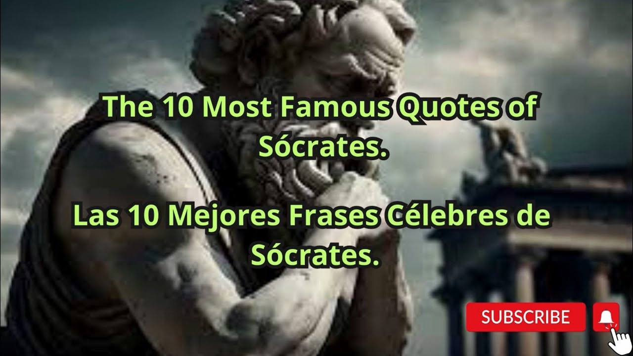 Sócrates : The 10 best famous quotes/frases (English - Español) - YouTube
