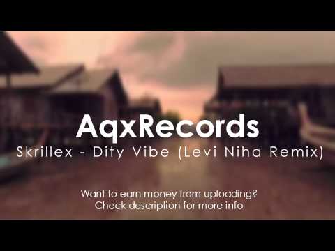 Skrillex - Dirty Vibe (Levi Niha Remix)