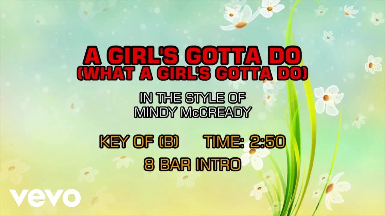 Mindy McCready - A Girl's Gotta Do (What A Girl's Gotta Do) (Karaoke ...