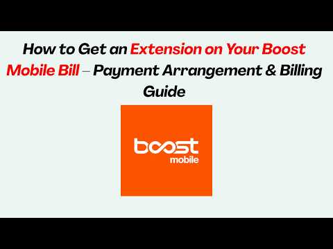 How to Get an Extension on Your Boost Mobile Bill – Payment Arrangement & Billing Guide