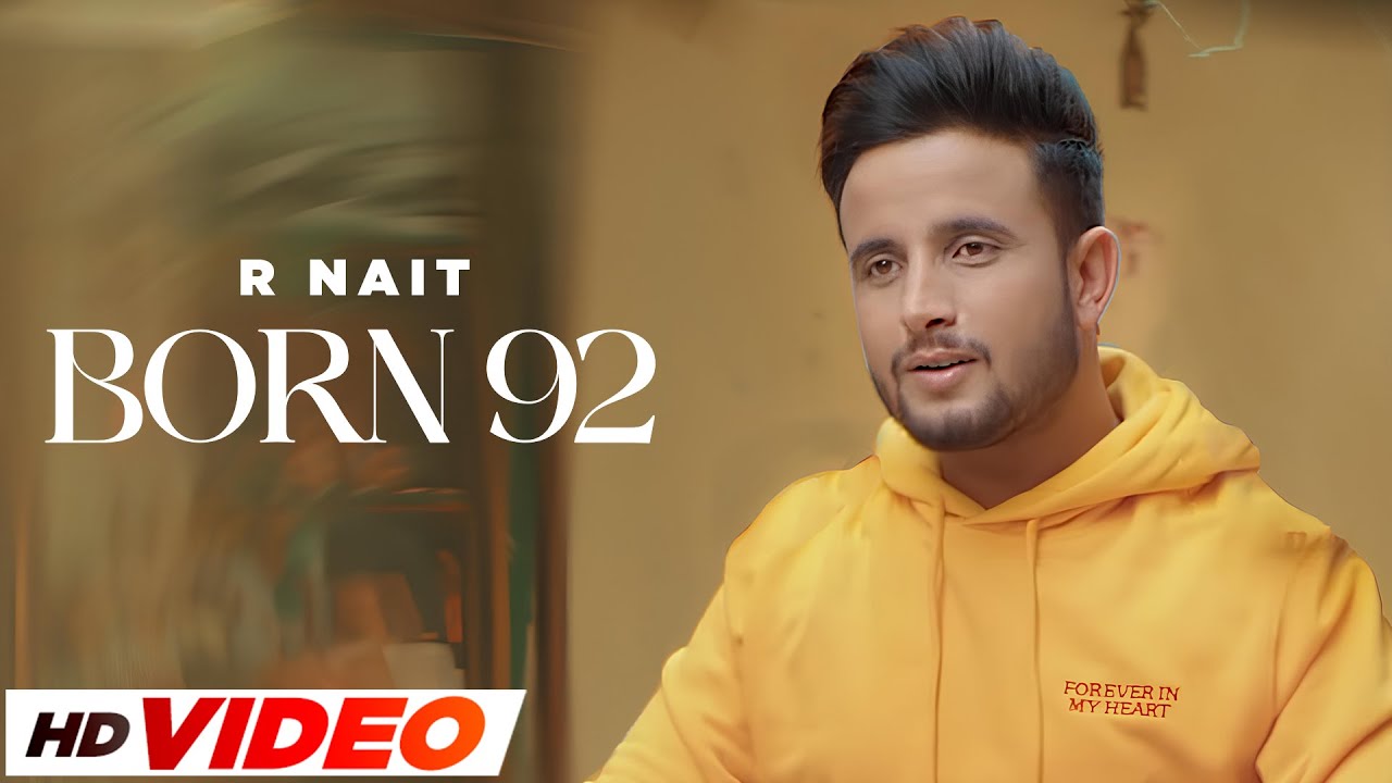 Born 92 - R Nait (HD Video) | Gurlej Akhtar | Mista Baaz | Latest ...