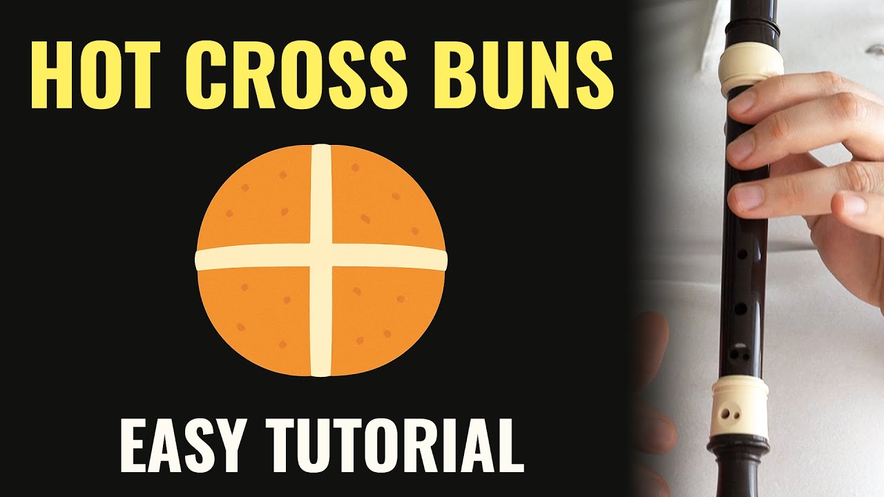 Hot Cross Buns on Recorder | Easy Beginner Tutorial (B A G Notes ...
