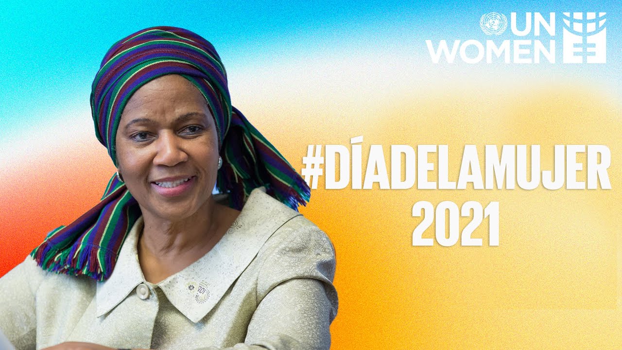 #DíaDeLaMujer 2021: Mensaje de la Directora Ejecutiva de ONU Mujeres ...