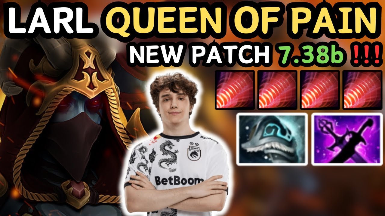 🔥 NEW PATCH 7.38b - Larl QUEEN OF PAIN Midlane Gameplay 🔥 1110 XPM LARL ...