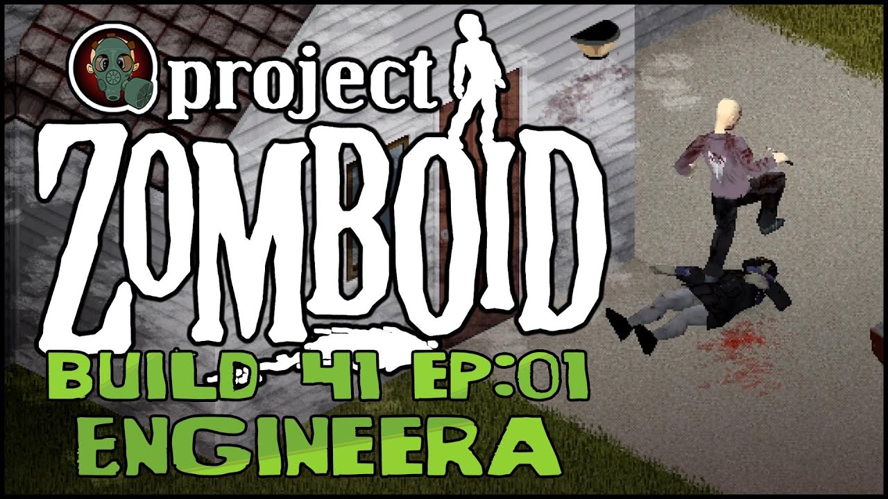 Project Zomboid | Build 41 | Engineera | Ep 1 - YouTube