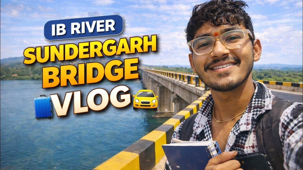 28/IB RIVER SUNDERGRAH BRIDGE VIEW 🌊 | Peaceful Nature Vlog - YouTube