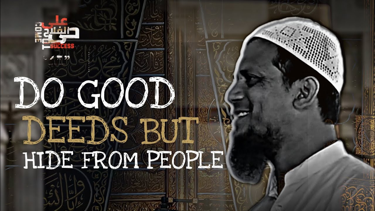 Do Good Deeds But Hide From People || Emotional reminder || Shaikh Umar ...