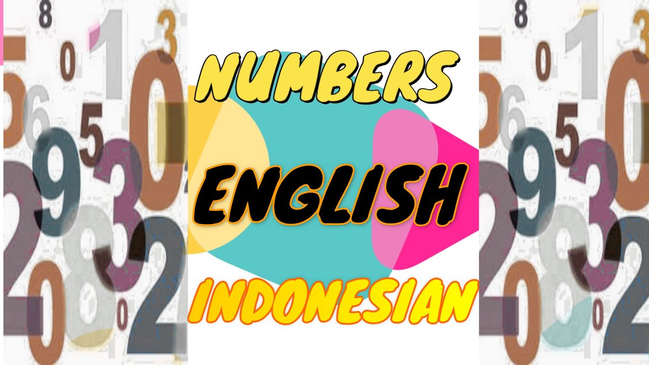 LEARN NUMBERS | BELAJAR ANGKA DALAM BAHASA INGGRIS - YouTube