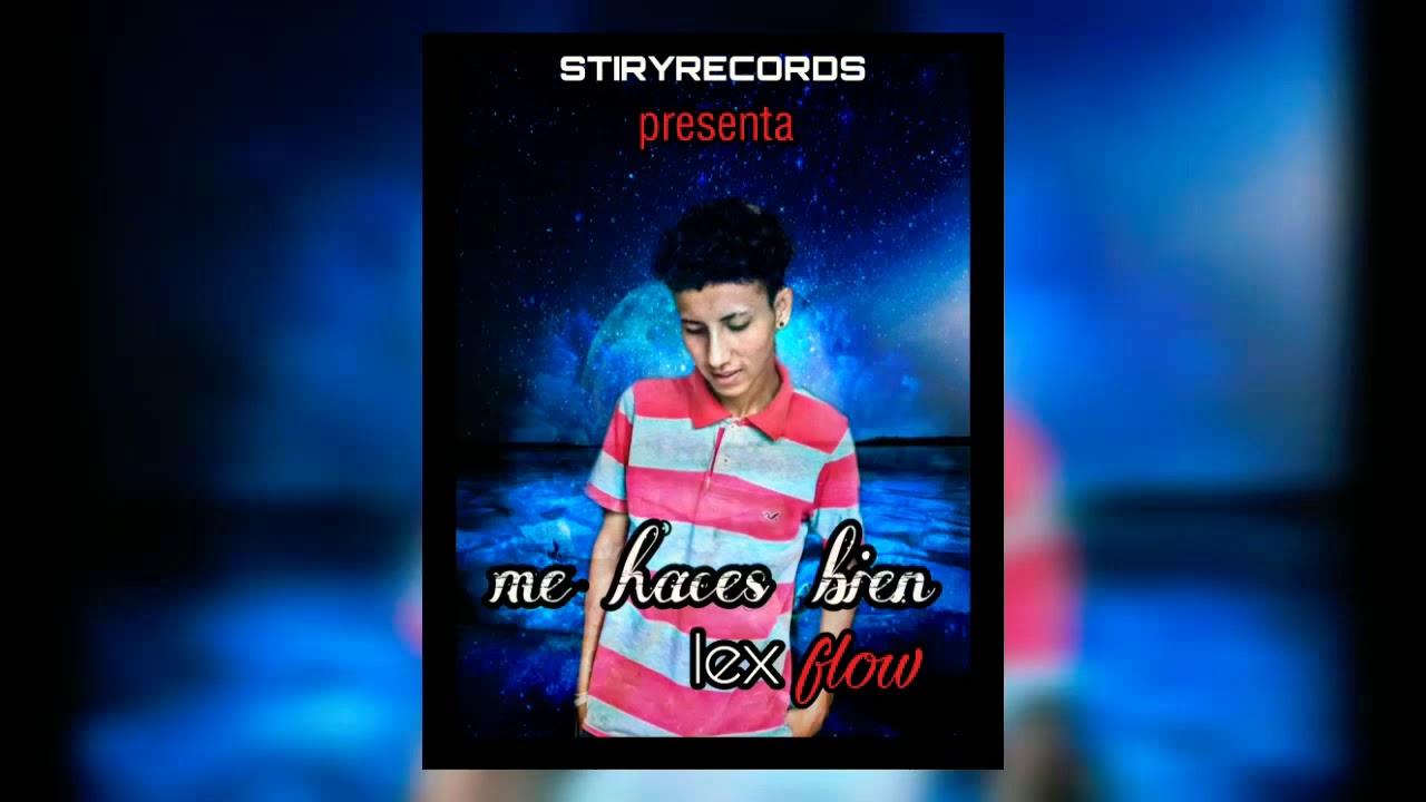 Me haces bien LEX FLOW((Prod R MIUCI)) - YouTube