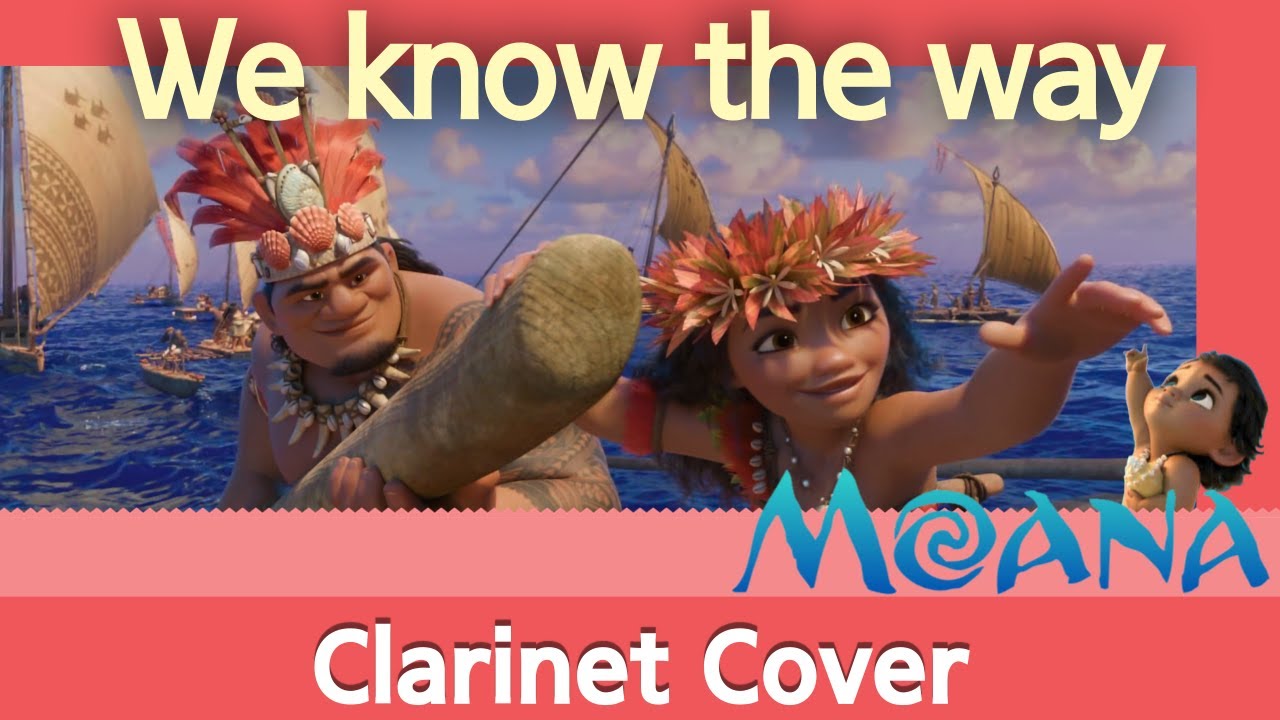 Moana ost ㅣ We know the way ㅣ 모아나 ㅣ Disney ㅣ Clarinet Cover [5/5] - YouTube