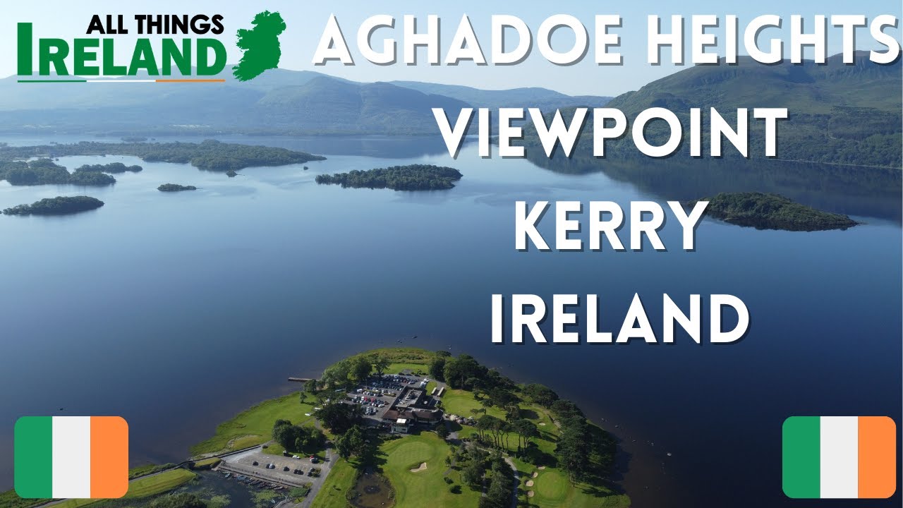 Aghadoe Heights Viewpoint Kerry Ireland😎😎😎 - YouTube