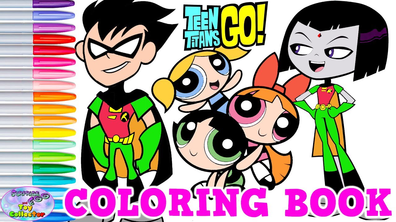 Teen Titans Go! Powerpuff Girls Coloring Book Raven Robin PPG Surprise ...