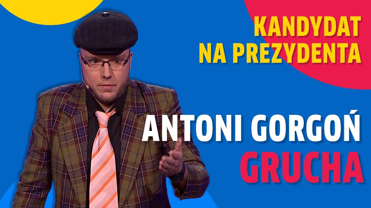 Antoni Gorgoń Grucha “Kandydat na Prezydenta” - YouTube