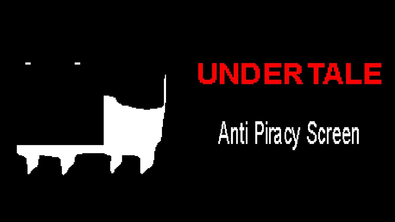 UNDERTALE Anti Piracy Screen - YouTube