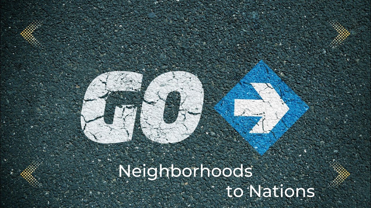 GO Neighborhoods to Nations - PART 1 - YouTube