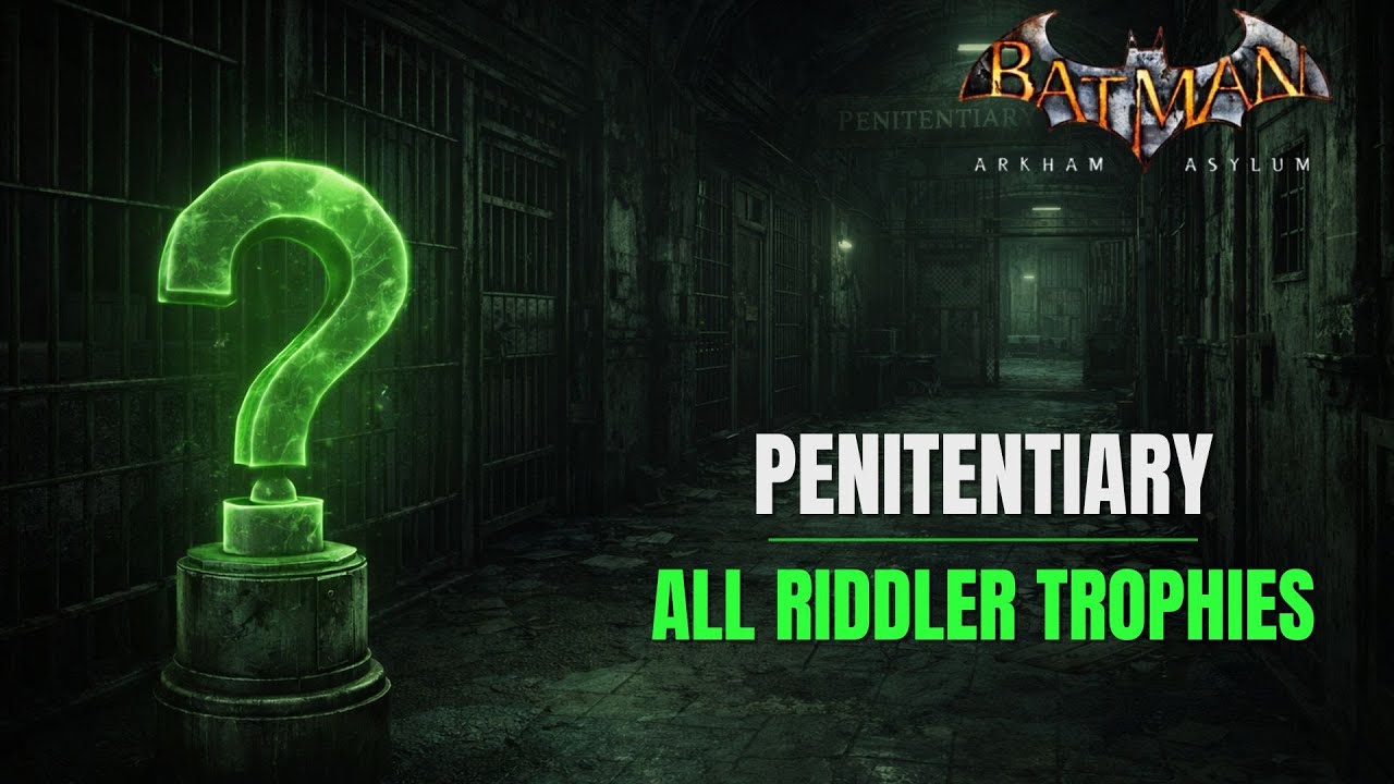 Arkham Asylum - Penitentiary Riddler Trophies (10) - YouTube