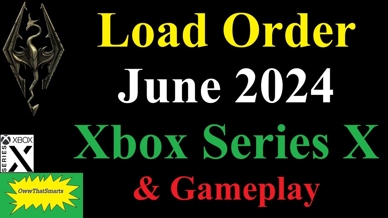 Skyrim - Load Order - June 2024 - Xbox Series X - YouTube