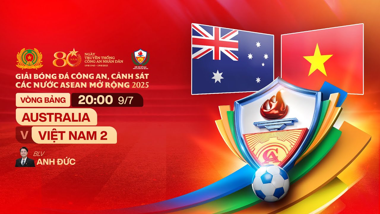 🔴TRỰC TIẾP: ÚC - VIỆT NAM 2 | ASEAN POLICE FOOTBALL OPEN 2025 - YouTube