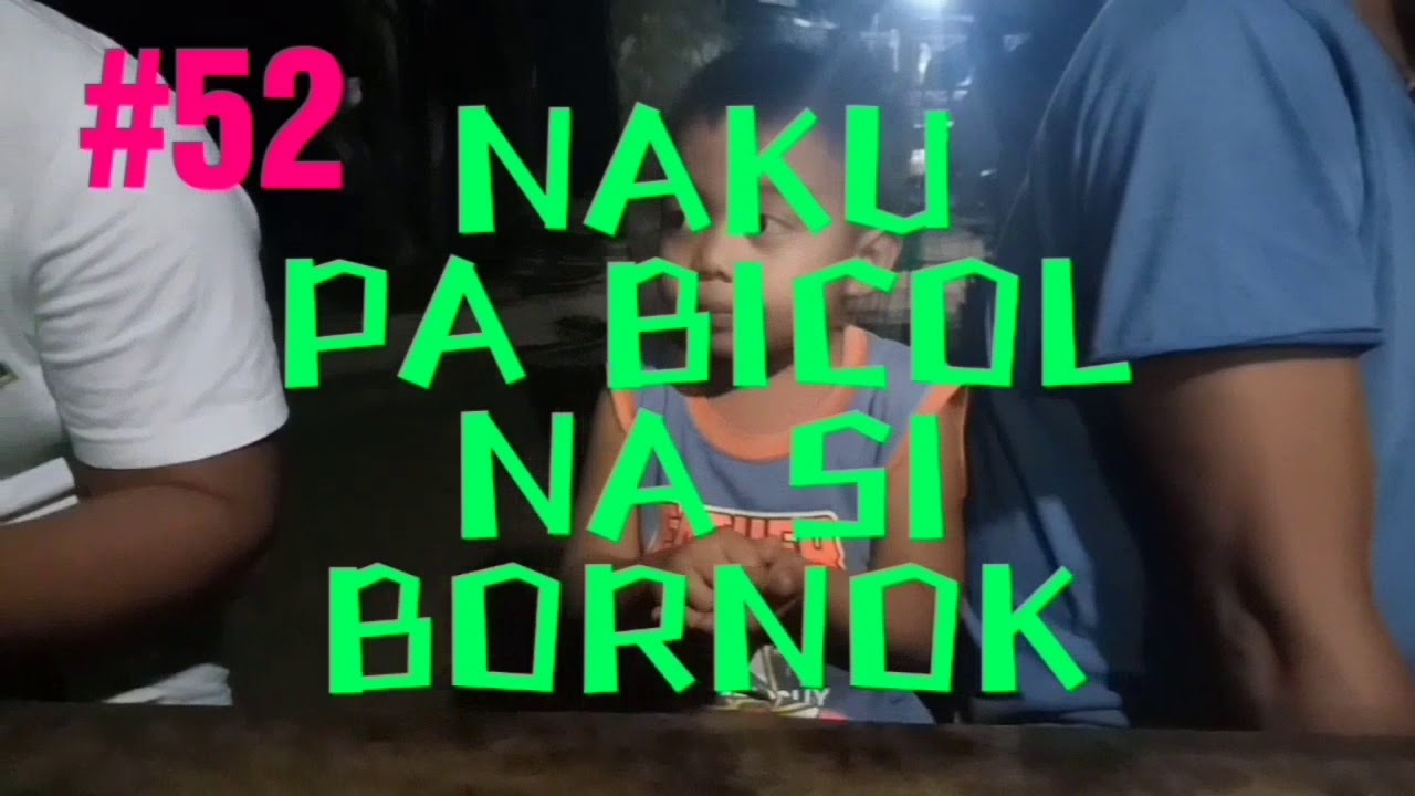 BORNOK ISMALI- UUWI NA NG BIKOL(FULL VIDEO) #52 - YouTube