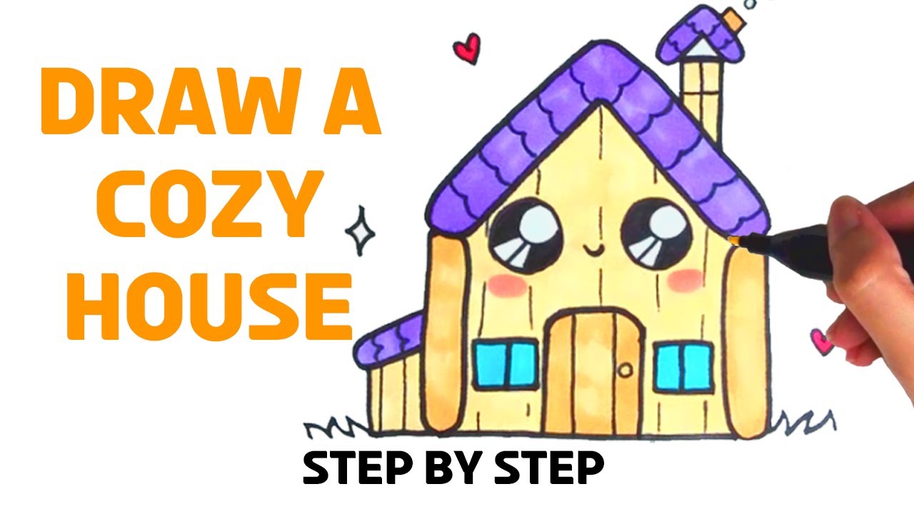 DRAW a Cute Cozy House/ Step by Step / EASY AND SIMPLE For Kids - YouTube