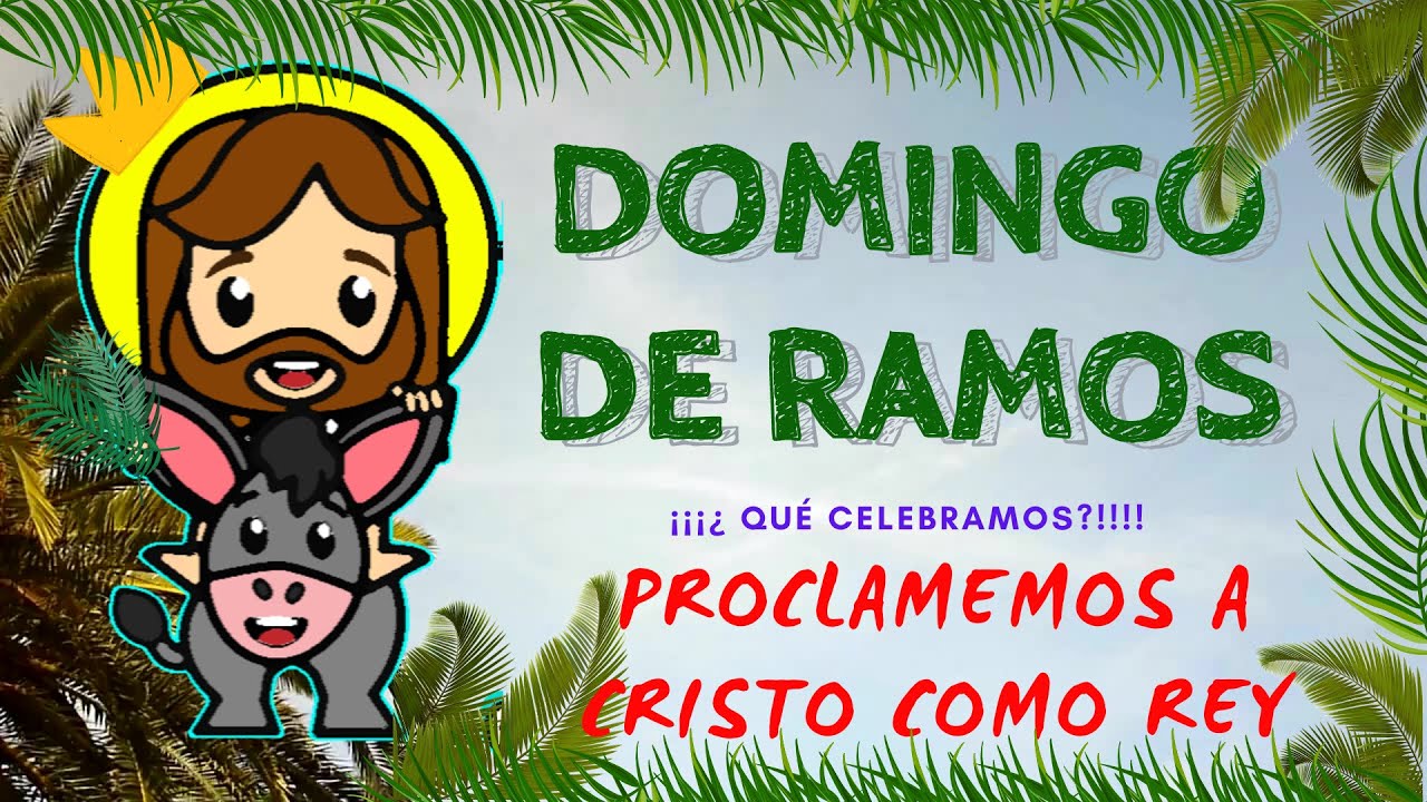 Domingo de Ramos EXPLICACIÓN para Niños| ¿QUÉ ES? SIGNOS, CANTOS y más ...