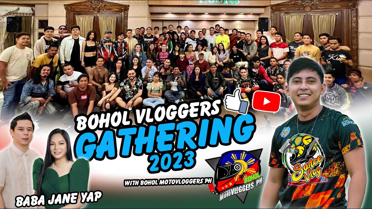 BOHOL VLOGGERS GATHERING 2023 | BOHOL MOTOVLOGGERS PH | SARCE VLOG ...