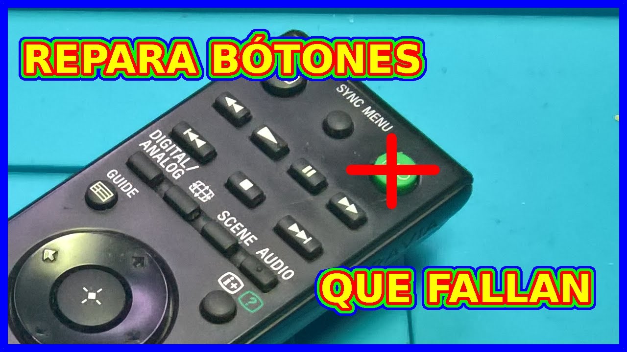 📺 Como Arreglar, reparar un control remoto, mando distancia que fallan ...