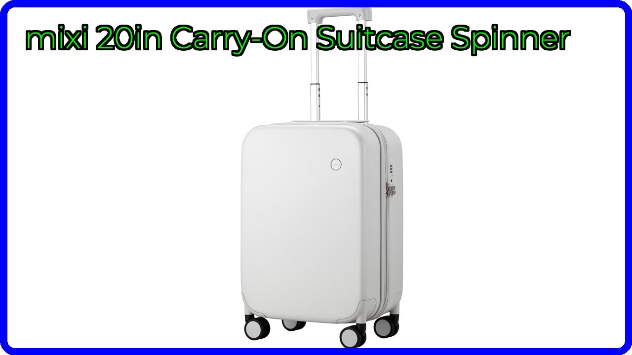 REVIEW (2025): mixi 20in Carry-On Suitcase Spinner. ESSENTIAL details ...