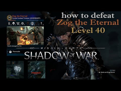 Middle-Earth: Shadow of War - How To Defeat Zog The Eternal Army of the Dead