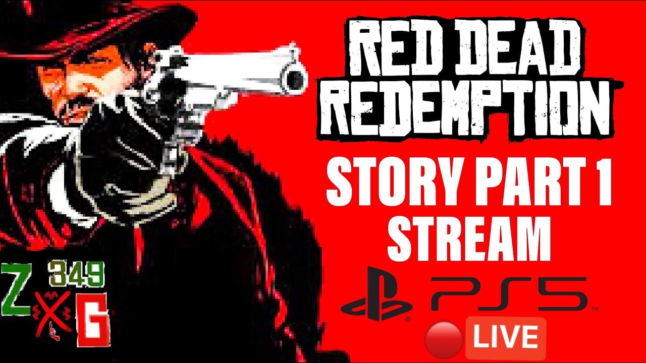Red Dead Redemption Story Part 1 Stream - YouTube