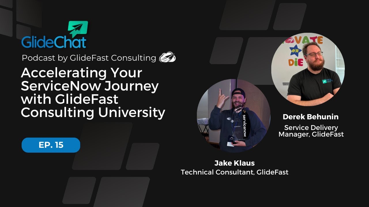 GlideChat Ep 15: Accelerating Your ServiceNow Journey with GlideFast ...