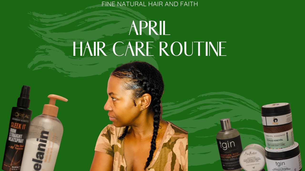 My April Faith Based Hair Care Regimen | fine natural hair - YouTube