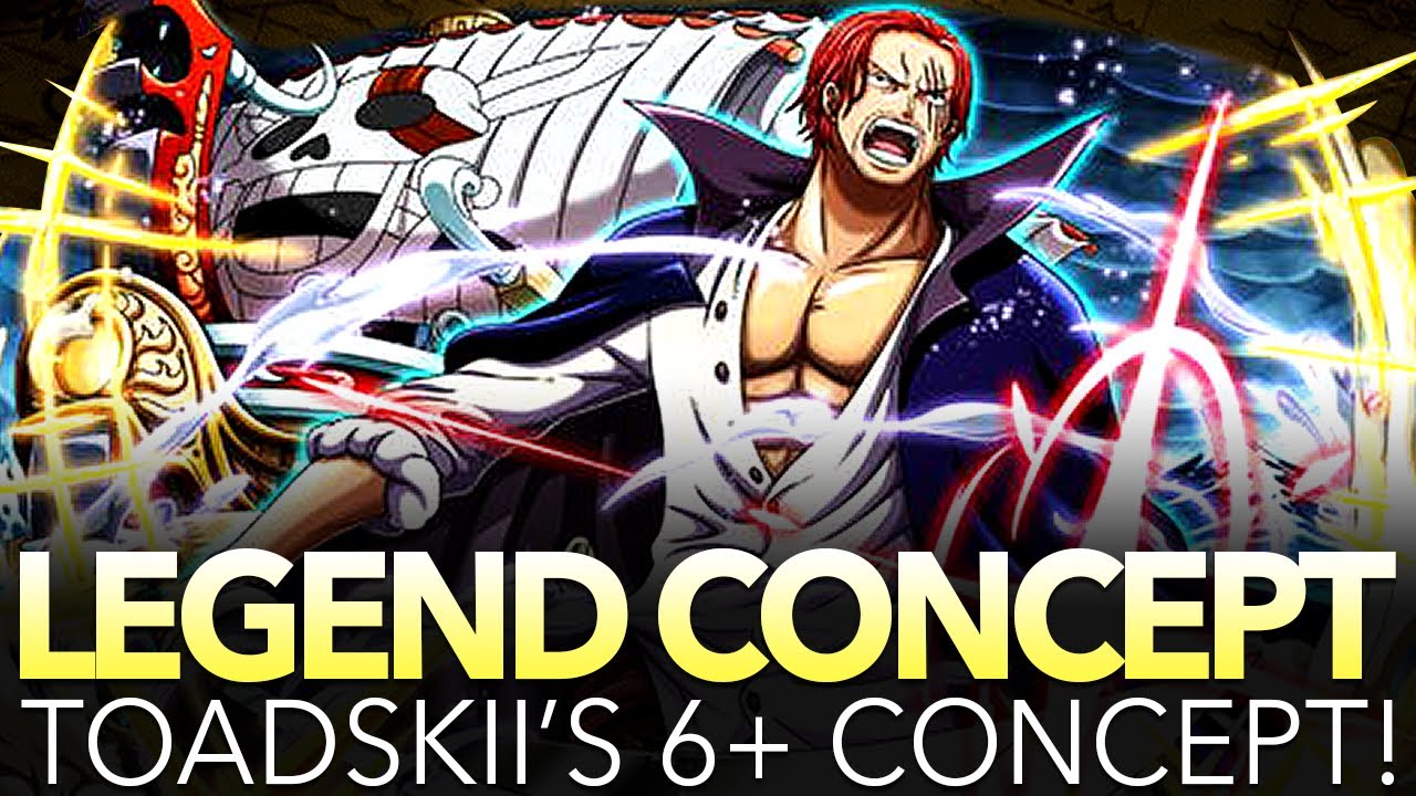 Toadskii's 6★+ Legend Shanks Concept!!! (One Piece Treasure Cruise ...