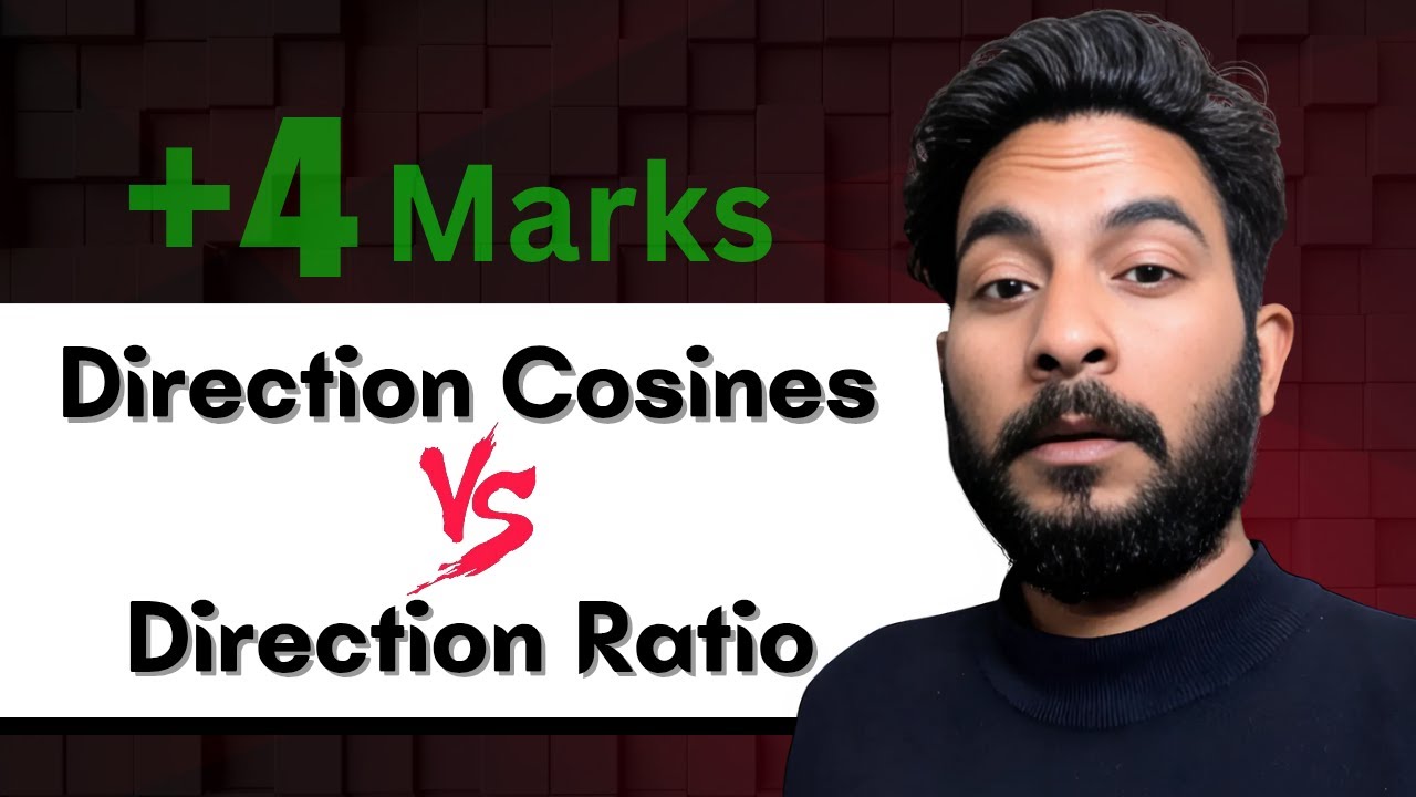 Direction Cosines VS Direction Ratios | 3D Geometry | IIT JEE Maths ...