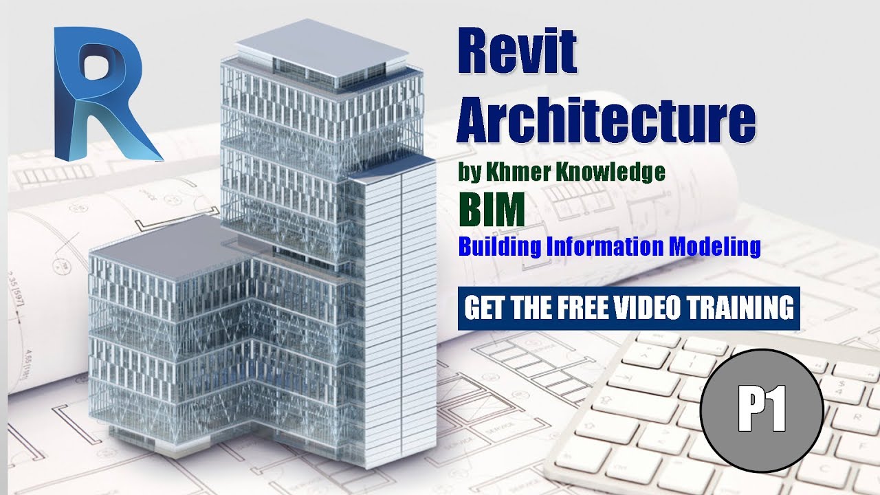មេរៀន Revit Architecture Part 1 by Khmer Knowledge - YouTube