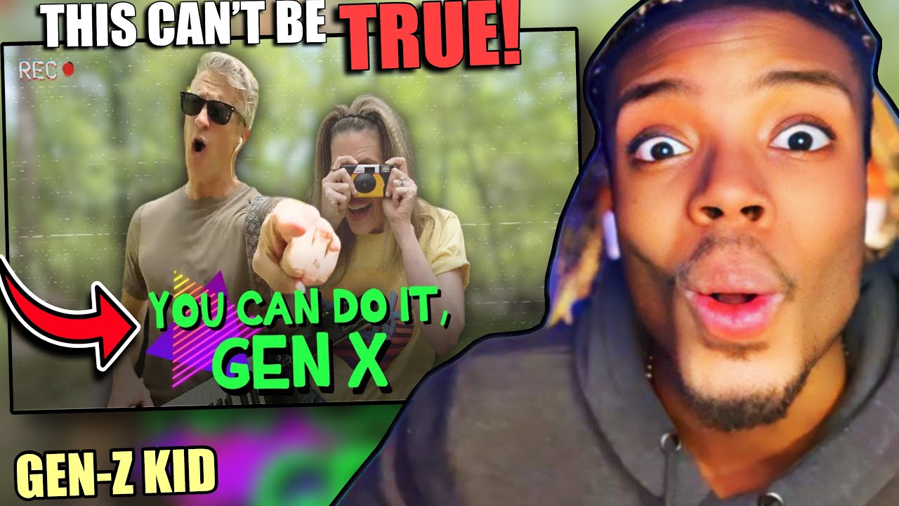 GEN Z KID Reacts To ‘YOU CAN DO IT GEN X’ (THIS IS MUST WATCH!) - YouTube
