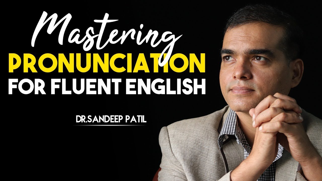 Mastering Pronunciation-Part 21. | by Dr. Sandeep Patil. - YouTube