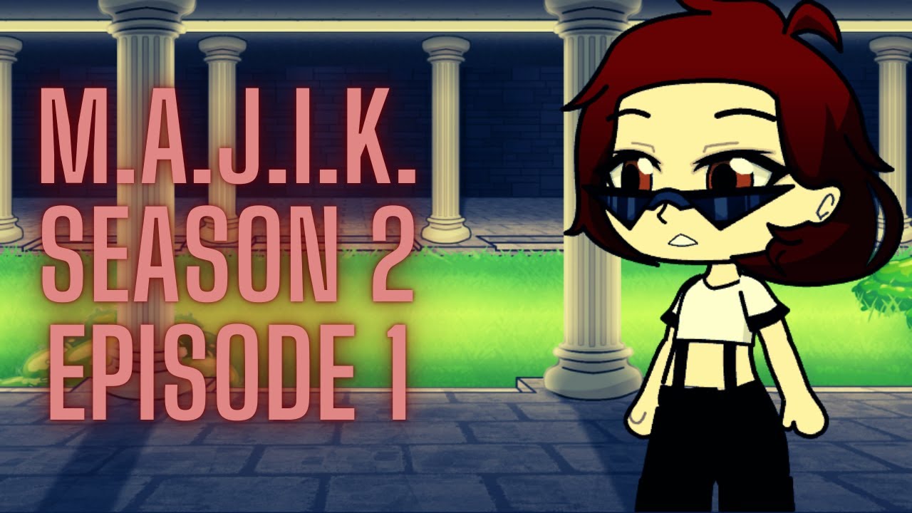 M.A.J.I.K: Season 2 | Episode 1: A new god! | Gacha Life 2 Series - YouTube