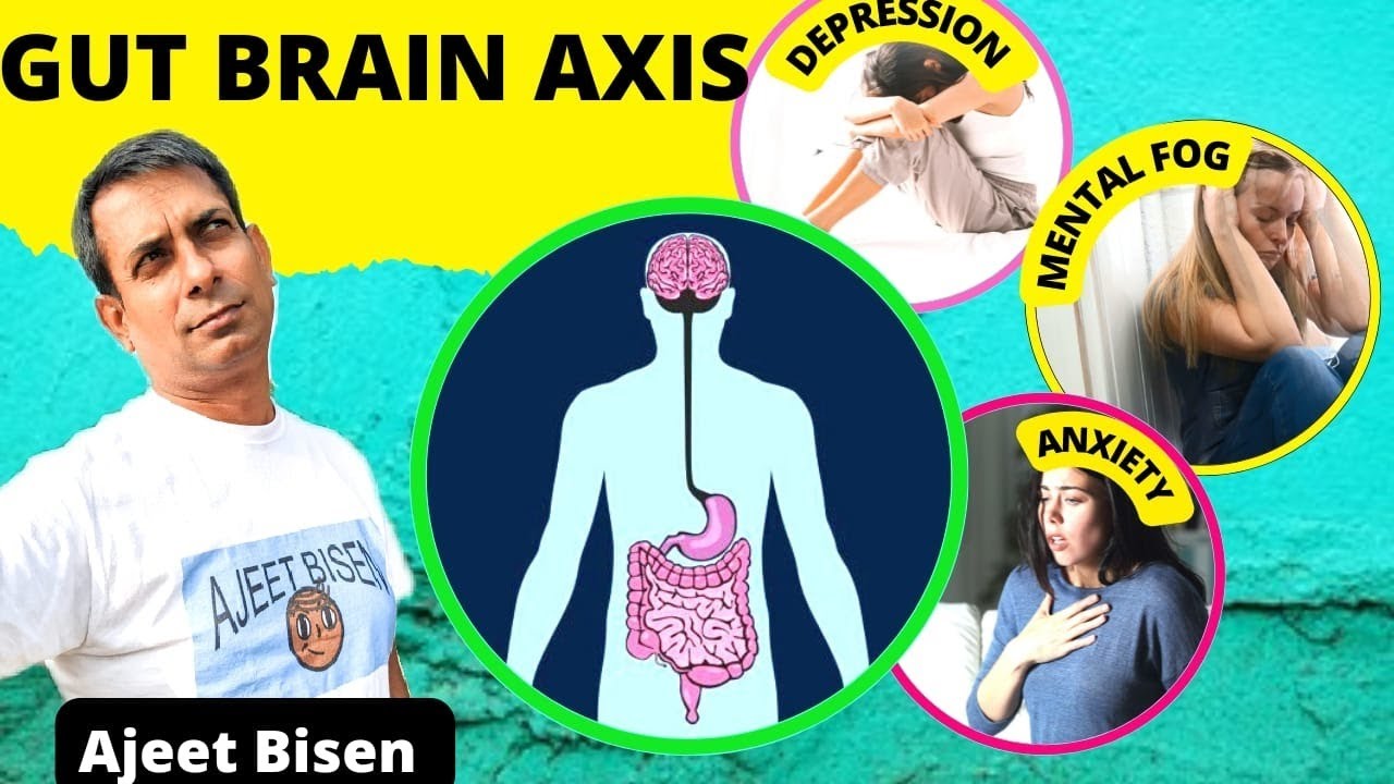 GUT सही तो BRAIN ISSUES नहीं :Ajeet Bisen//BRAIN FOG/DEPRESSION/ANXIETY ...