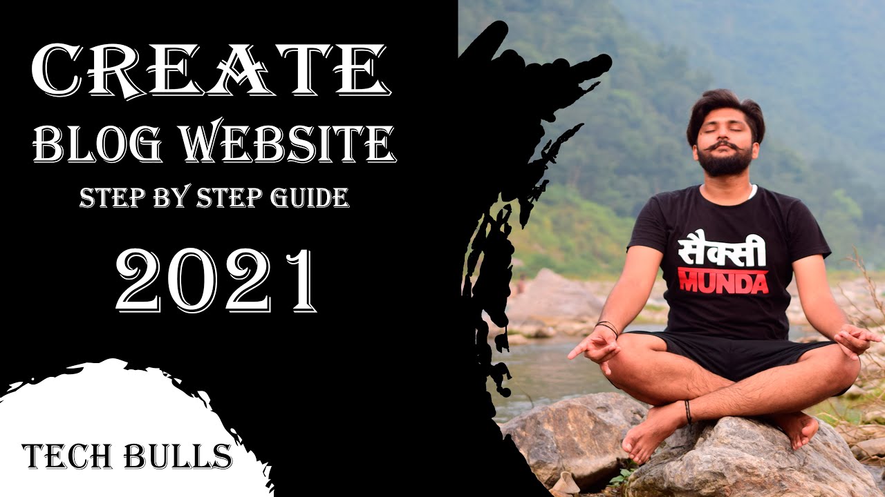 How to create a blog website in 2021 with step by step full guide in ...