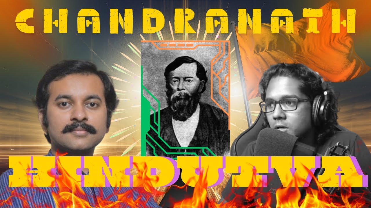 Hindutva: Chandranath Basu | Sreejit Datta | Podcast #35 | India i.e ...