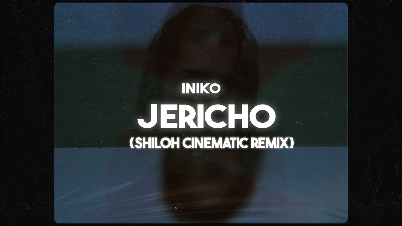 Iniko - Jericho (Shiloh Cinematic Remix - Lyrics) - YouTube