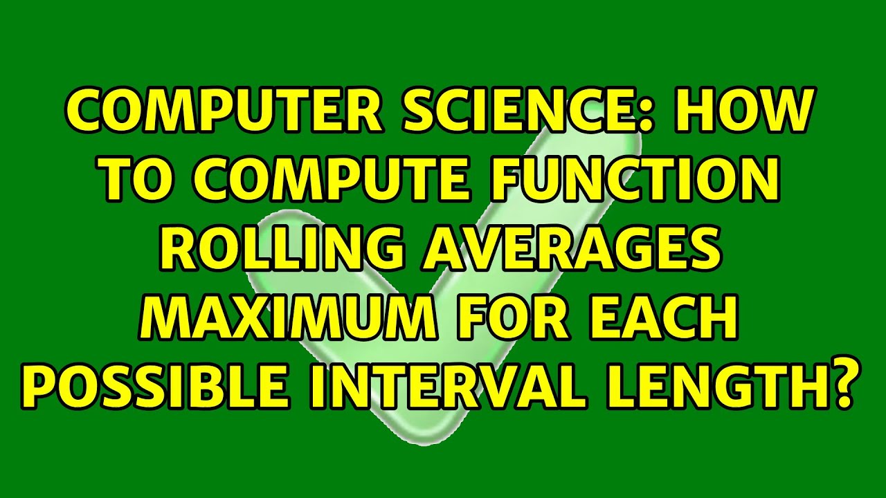 How To Compute Function Rolling Averages Maximum For Each Possible how-to-compute-function-rolling-averages-maximum-for-each-possible