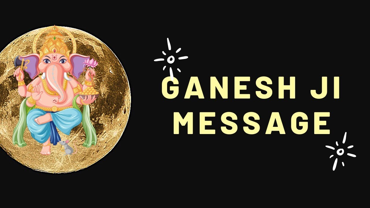 🤗😃🌹Ganesh ji message for you||lord Ganesha message tarot reading ...